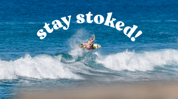 Staying stoked through tough times - SurfGirl Magazine